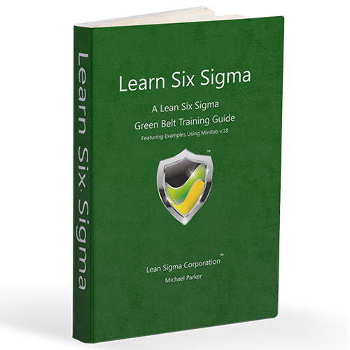 Lean Six Sigma Green Belt Book → Lean Sigma Corporation Lean Six Sigma Green Belt Book → Lean Sigma Corporation